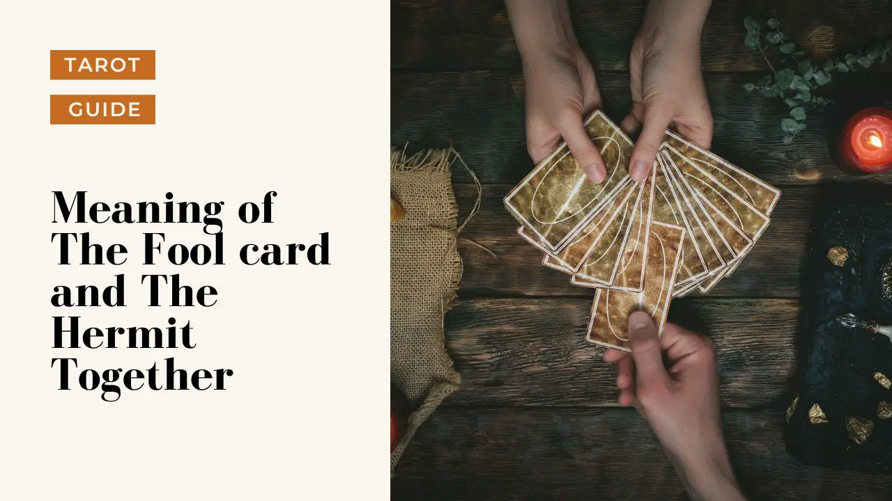 Drawing The Fool Card And The Hermit Tarot Cards Together | What Do ...