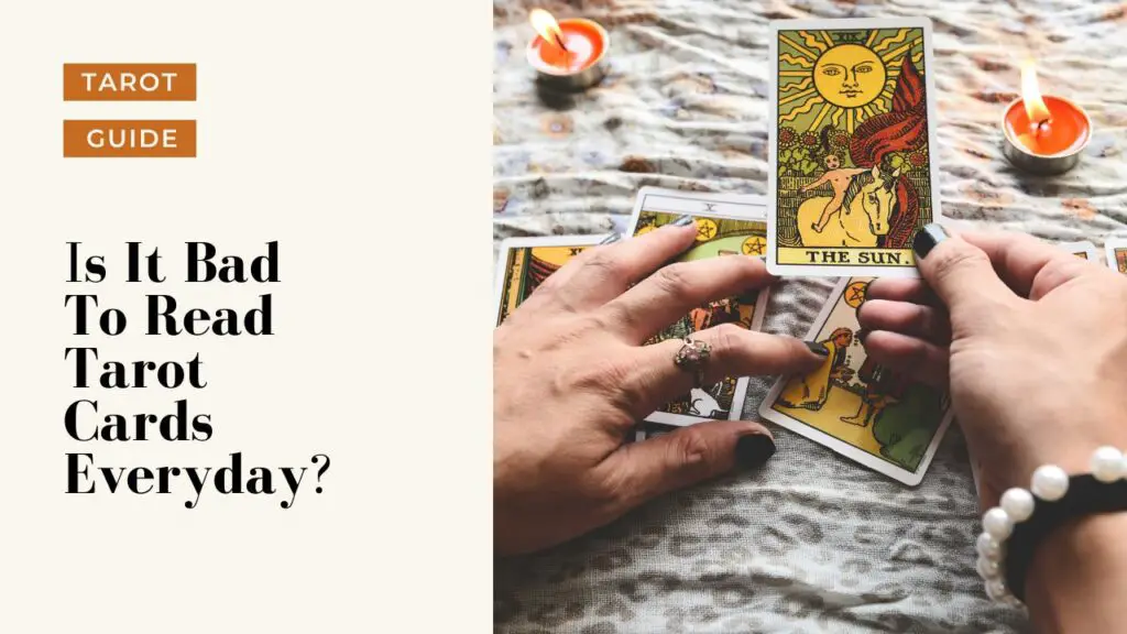 Is It Bad To Read Tarot Cards Everyday ANSWERED Tarot Happy